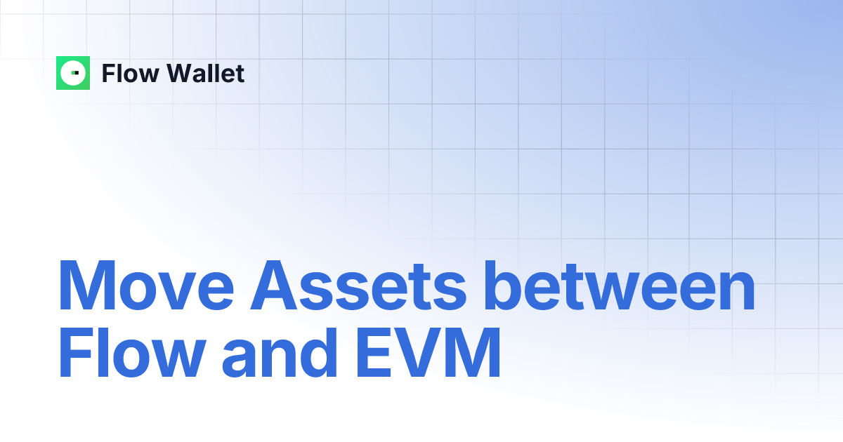 Move Assets between Flow and EVM | Flow Wallet