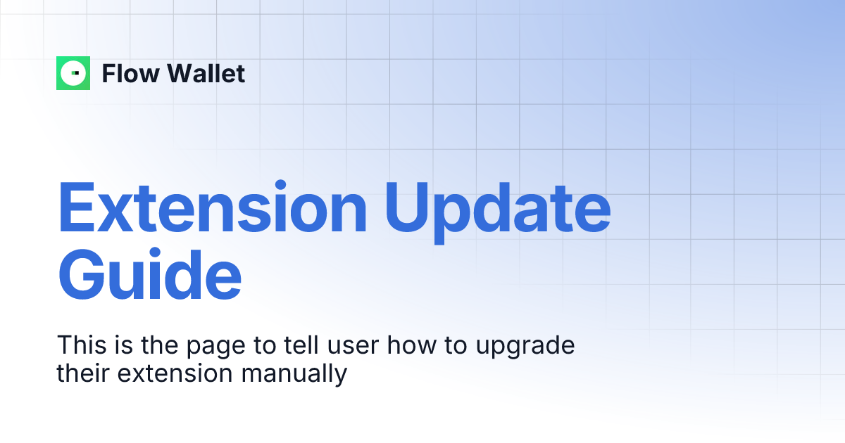 Extension Update Guide | Flow Wallet