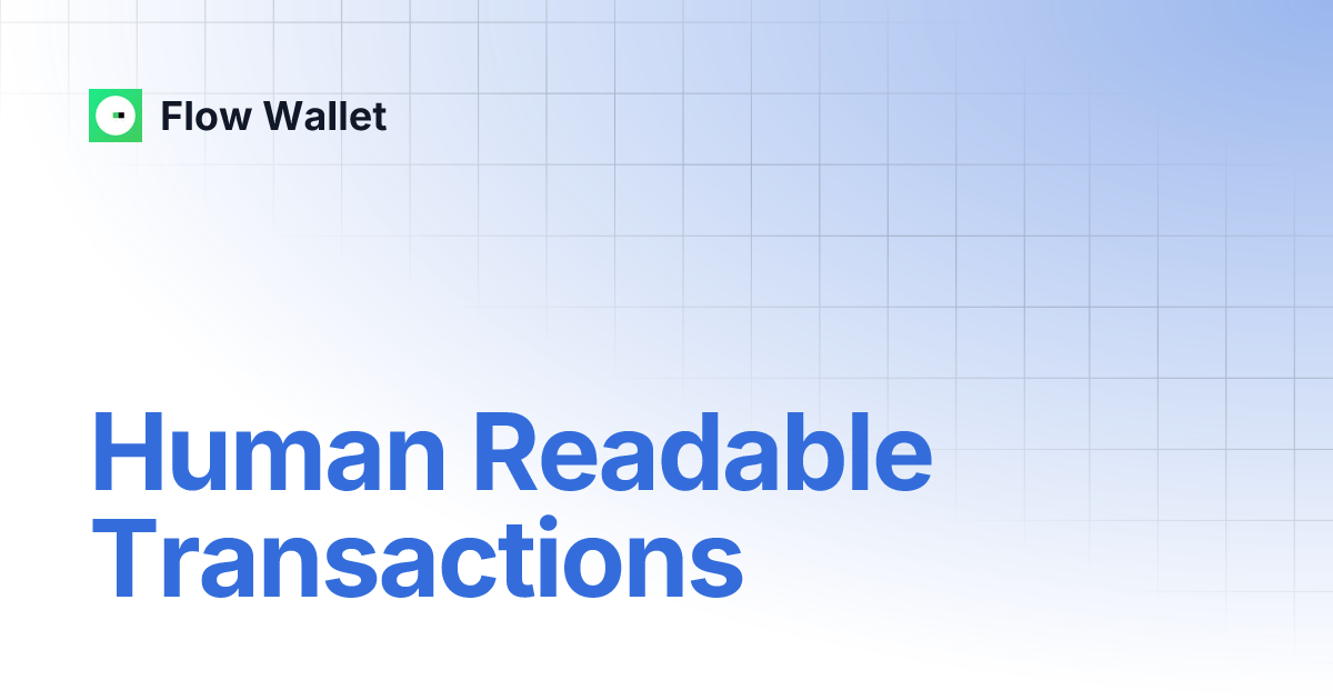 Human Readable Transactions | Flow Wallet