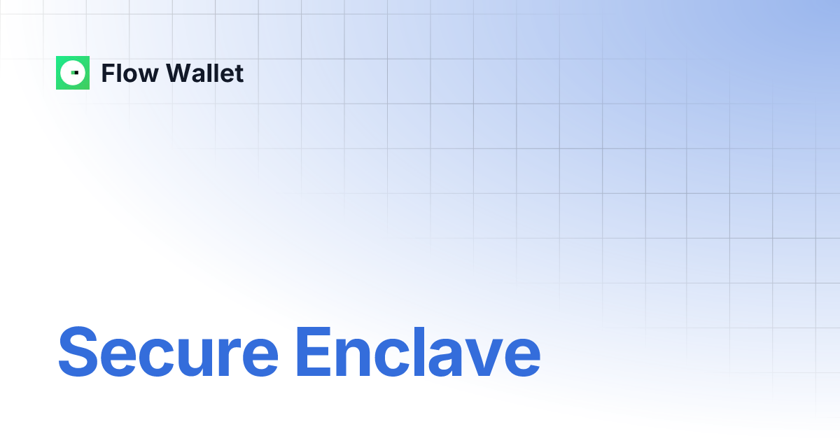 Secure Enclave | Flow Wallet